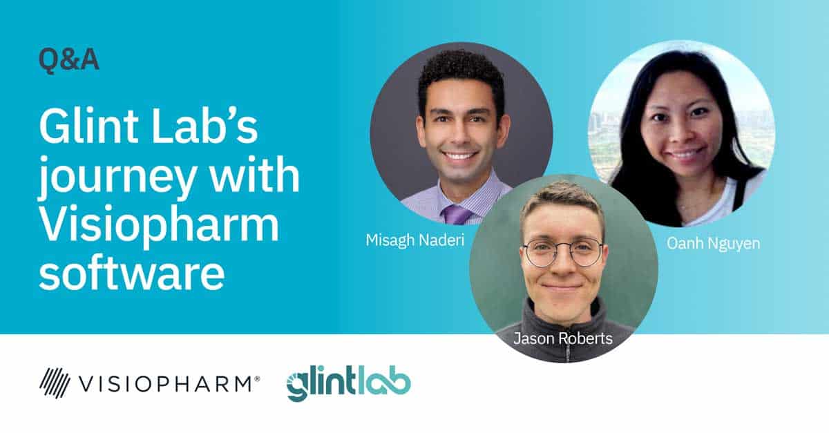 Glint Lab’s Journey with Visiopharm Software - Visiopharm